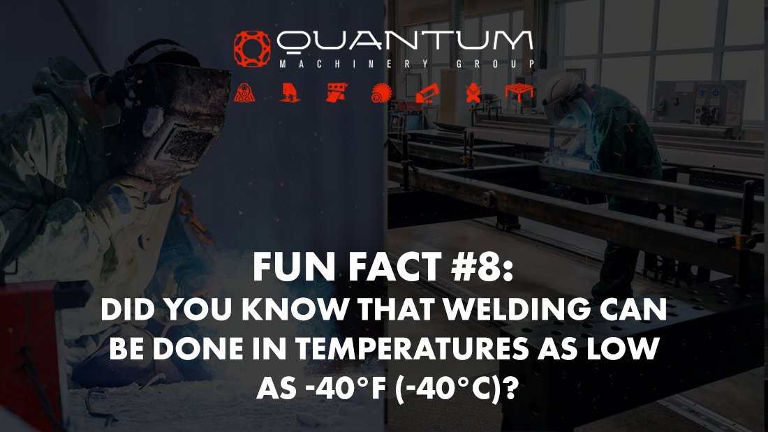 Fun Fact #8: Did you know that welding can be done in temperatures as ...